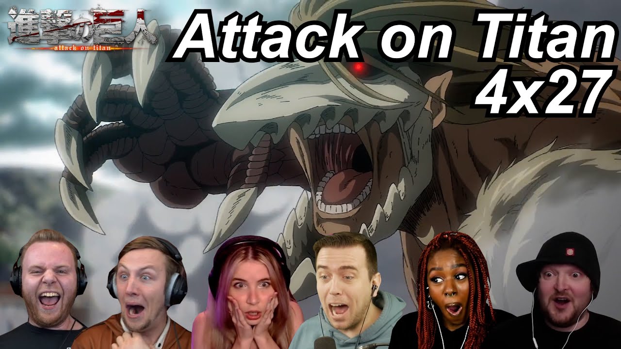 Attack on Titan 4x27 Reactions | Great Anime Reactors!!! | 【進撃の巨人】【海外の ...